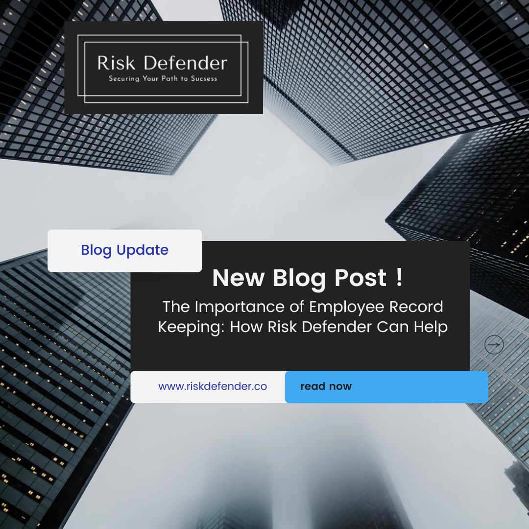The Importance of Employee Record Keeping: How Risk Defender Can Help ...